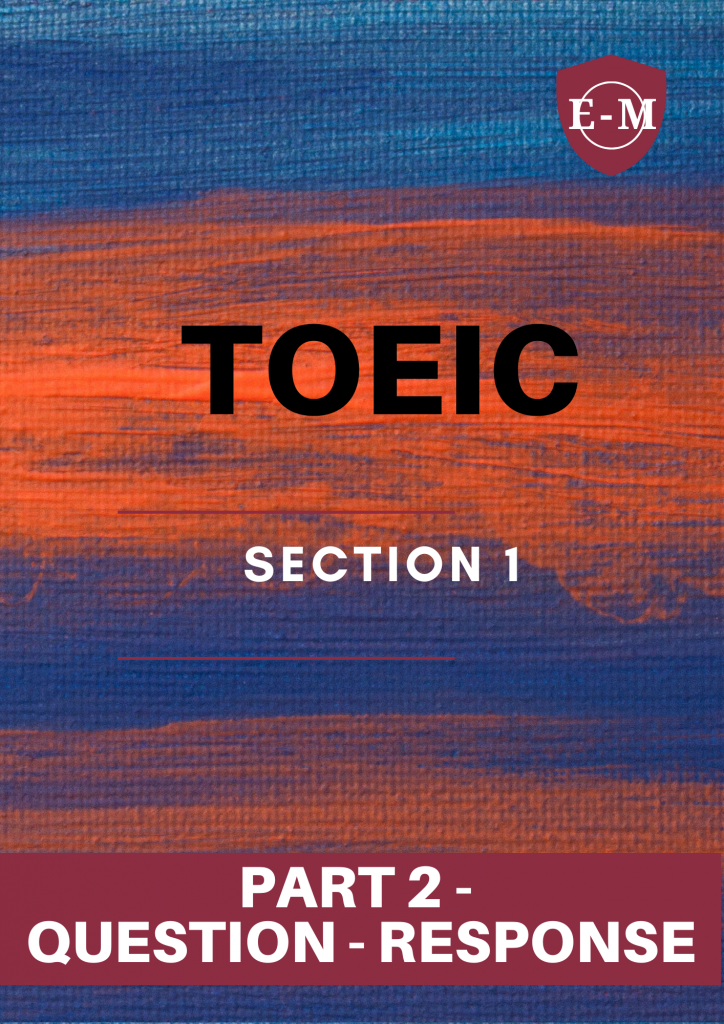 TOEIC Practice - Part 2: Question-Response - English Matrix
